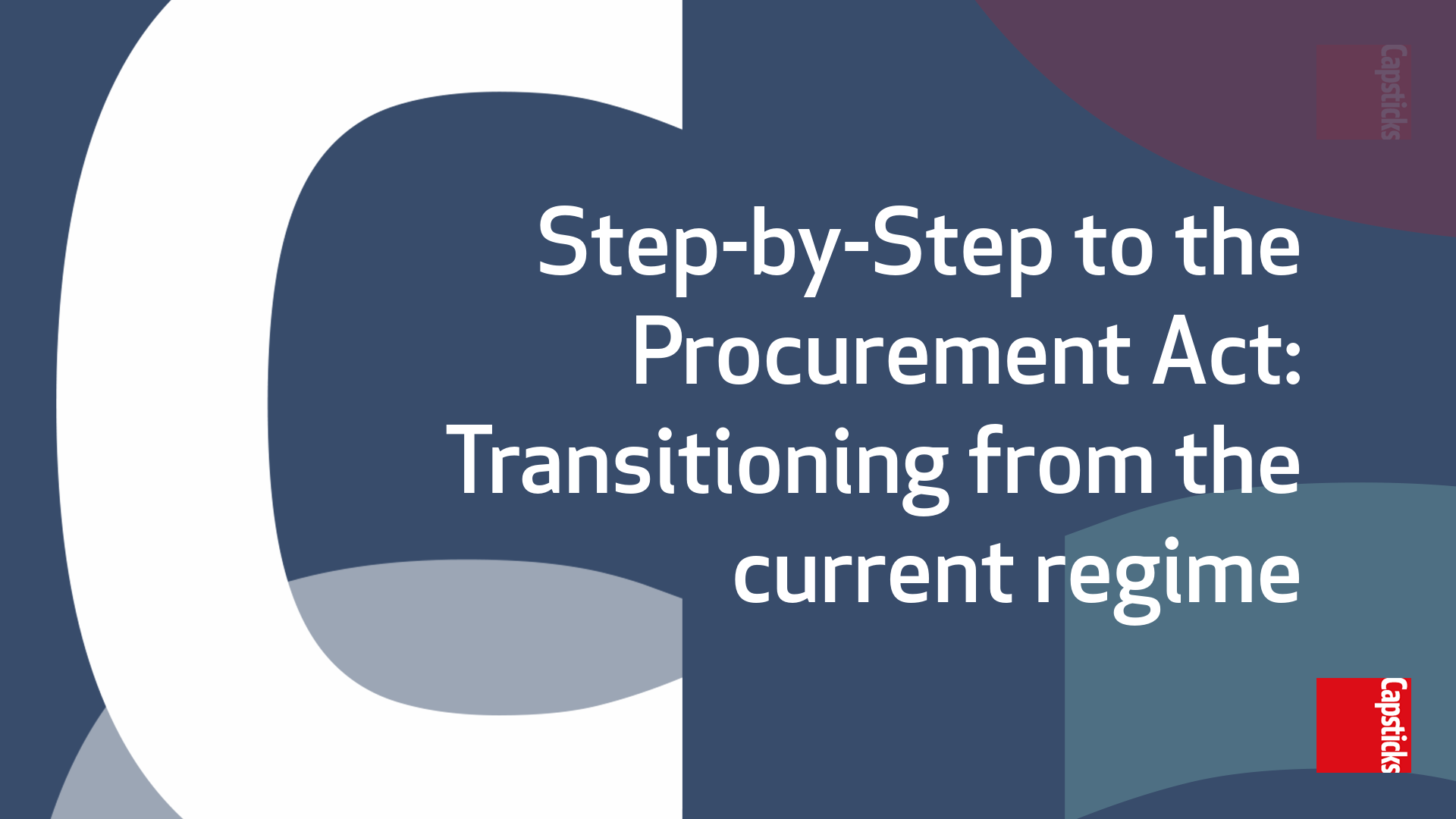 Step-by-Step Guide to the Procurement Act | Capsticks